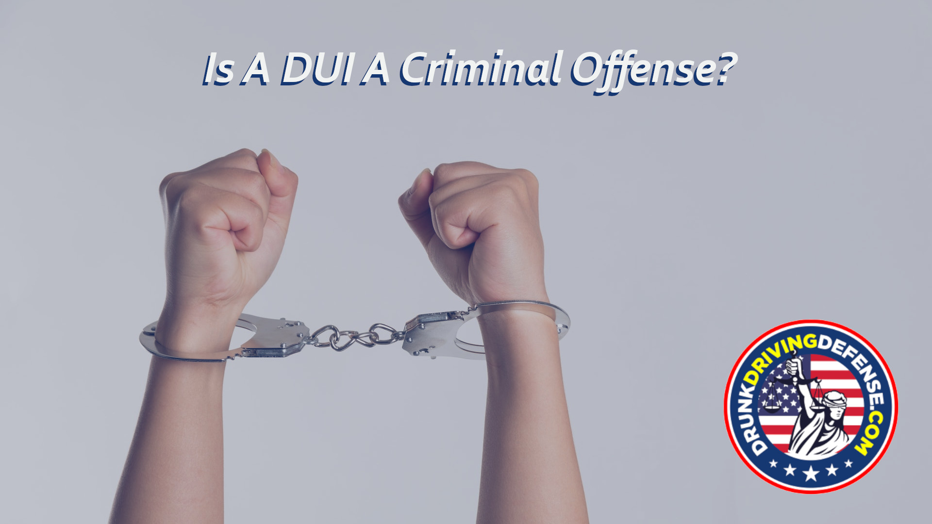 Is DUI A Criminal Offense?