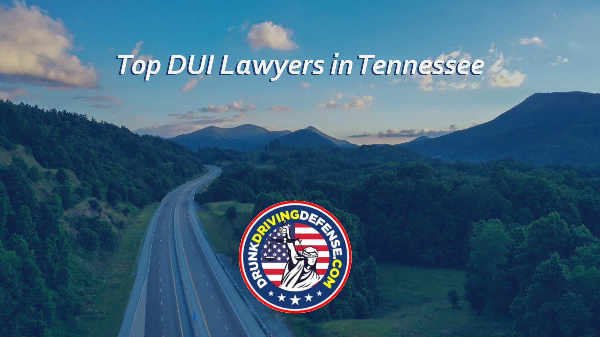 Top-Rated Tennessee DUI Lawyers For A DUI in Tennessee