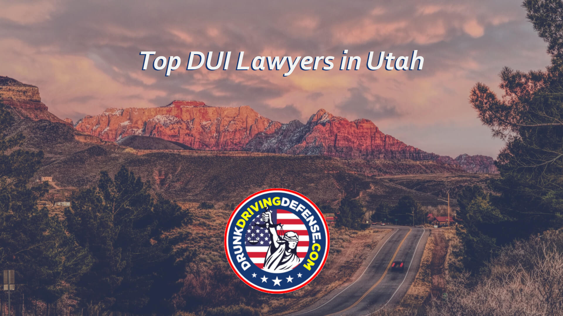 Utah DUI Lawyers | Top-Rated DUI Defense Attorneys in Utah