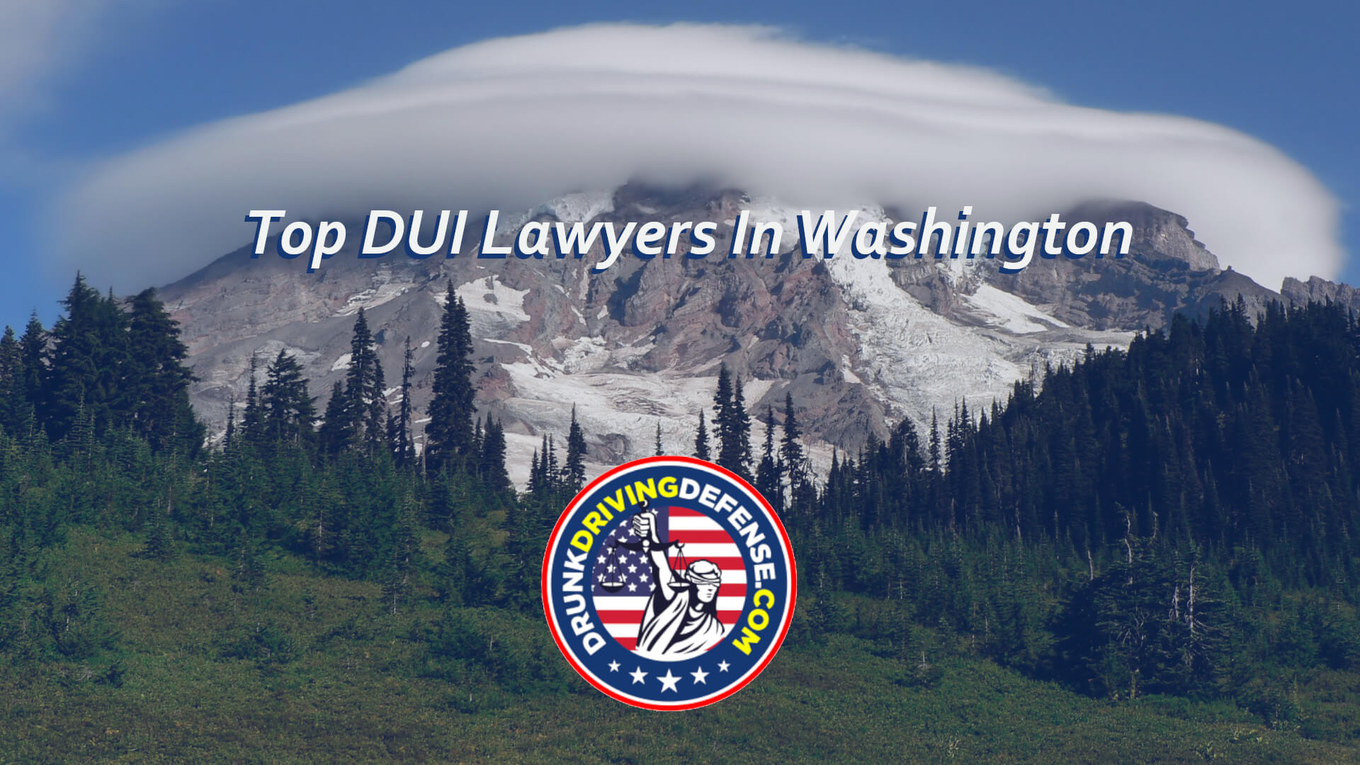 Top DUI Lawyers in Washington | DrunkDrivingDefense.com