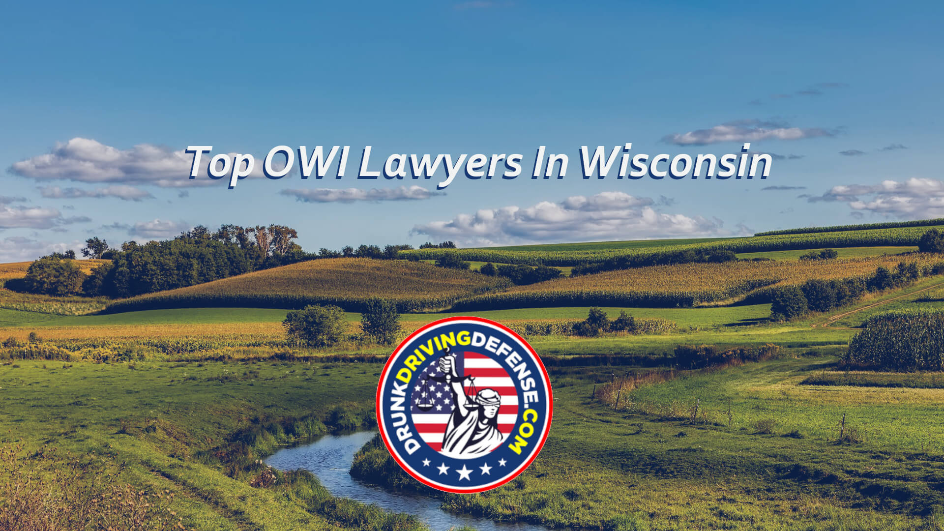 Top OWI Lawyers in Wisconsin | DrunkDrivingDefense.com