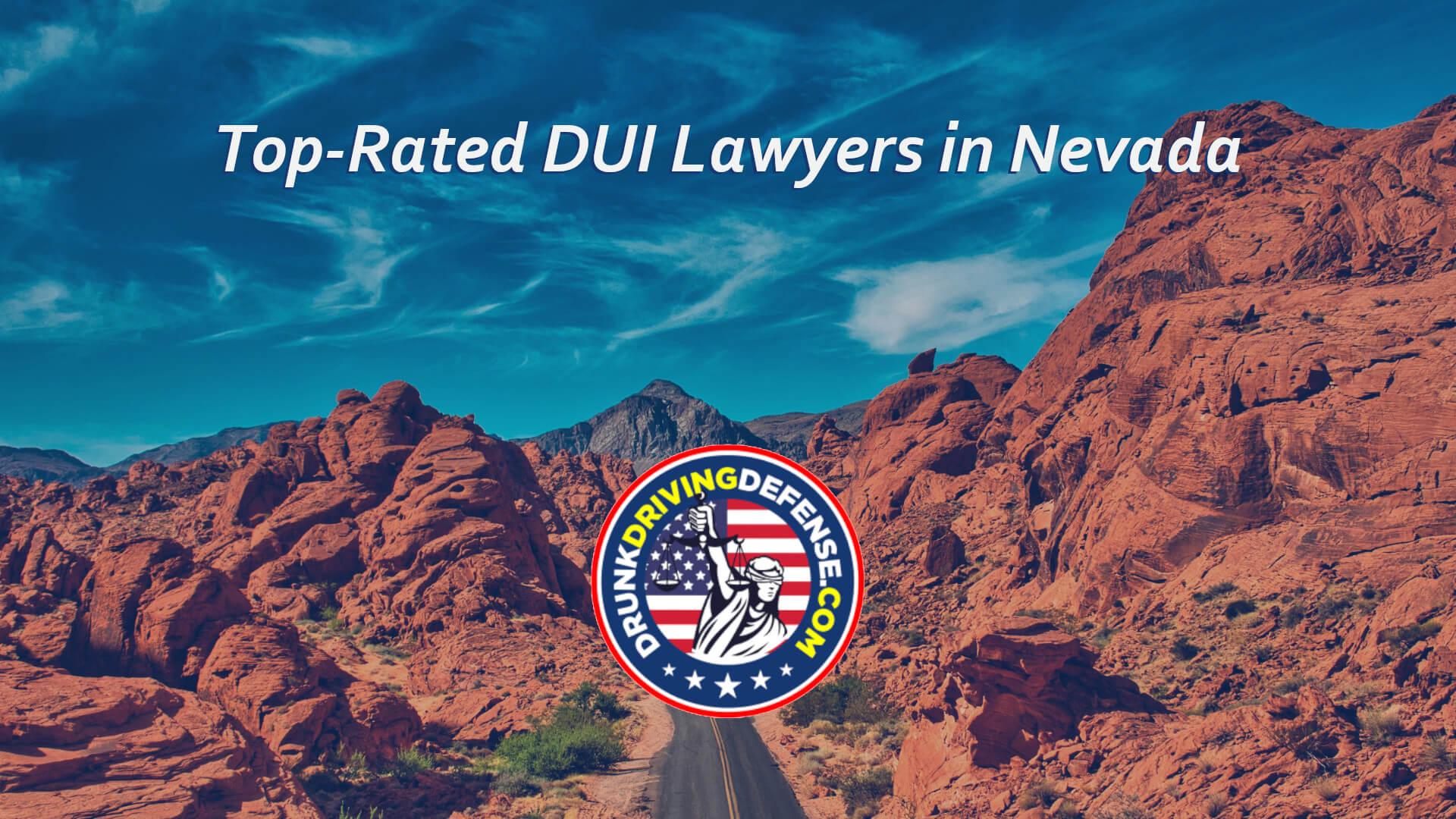 Top DUI Lawyers in Nevada | DrunkDrivingDefense.com