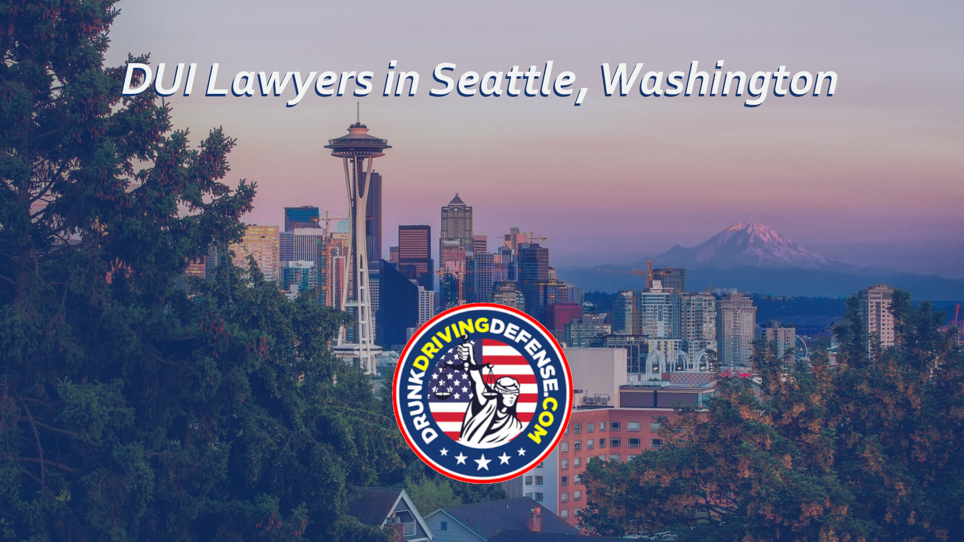 Top-Rated DUI Lawyers in Seattle, WA