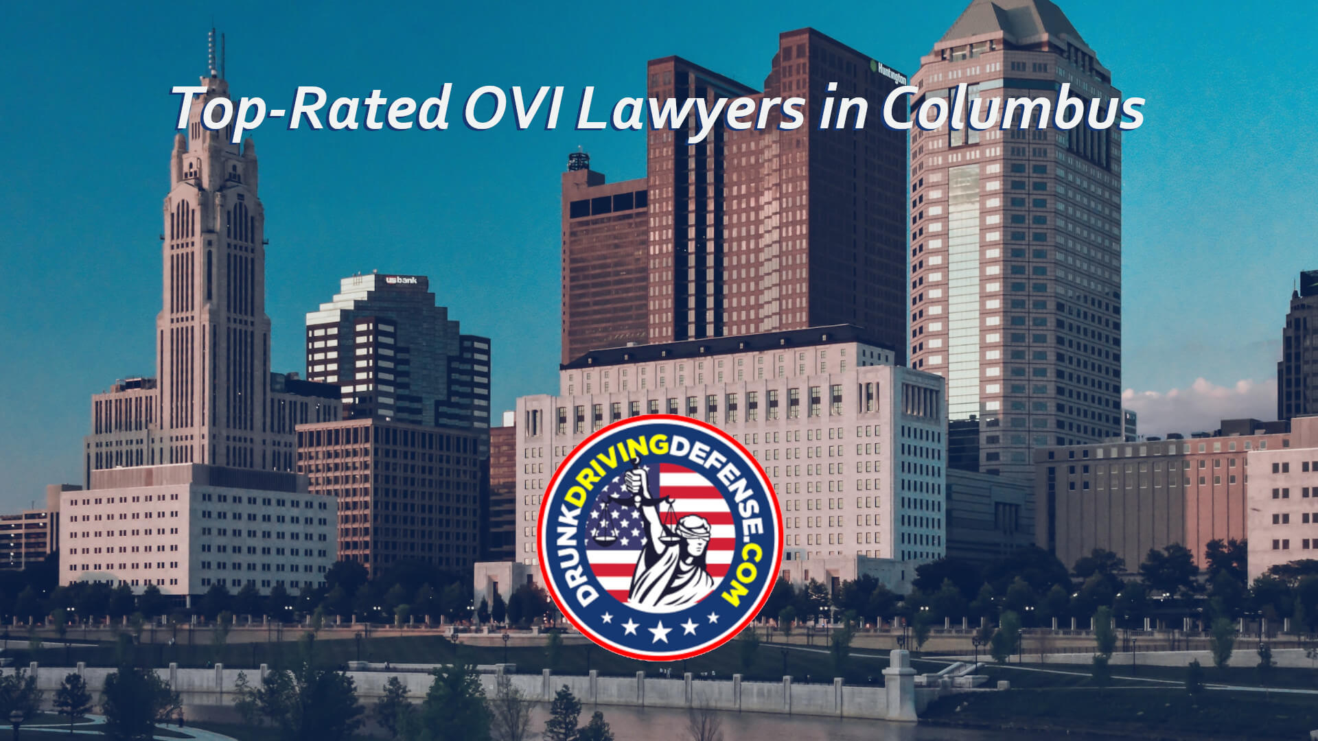 Top-Rated OVI Lawyers in Columbus, OH