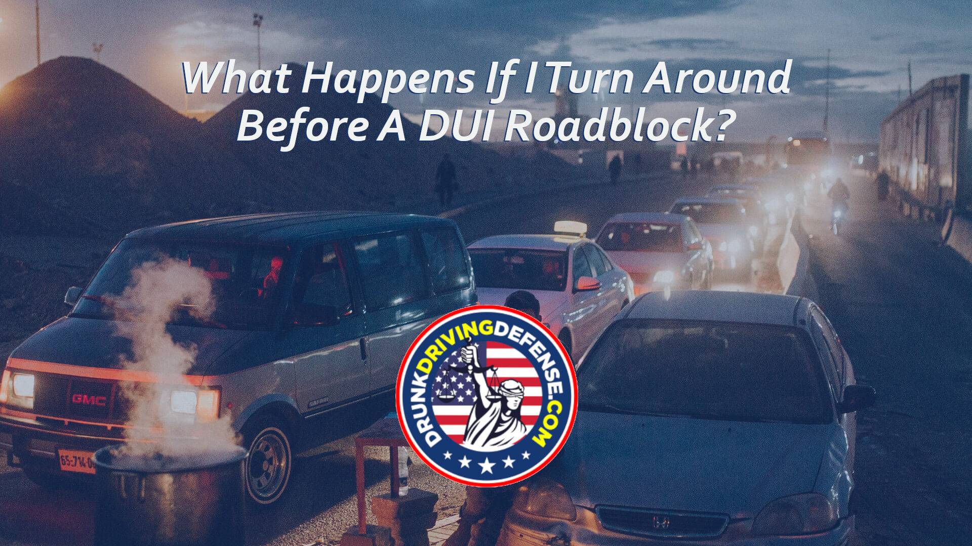 What Happens if I Turn Around Before a DUI Roadblock?