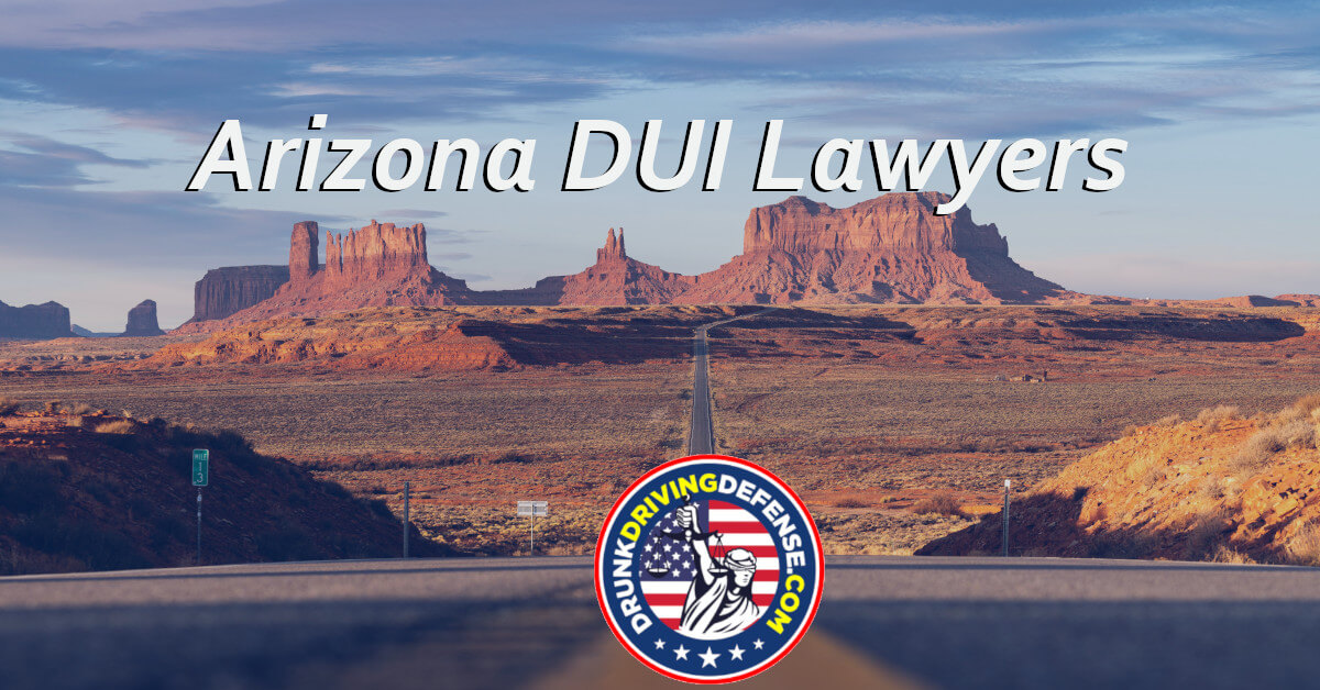Top-Rated DUI Lawyers in Arizona | Arizona DUI Lawyers