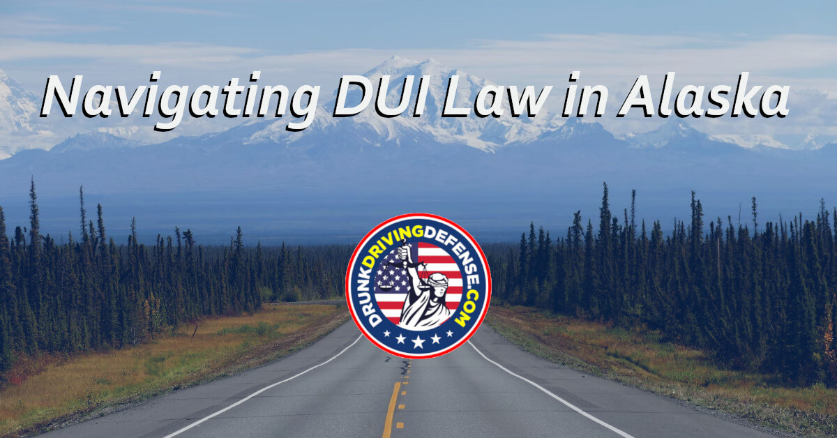 Navigating DUI Law in Alaska: Essentials You Should Know