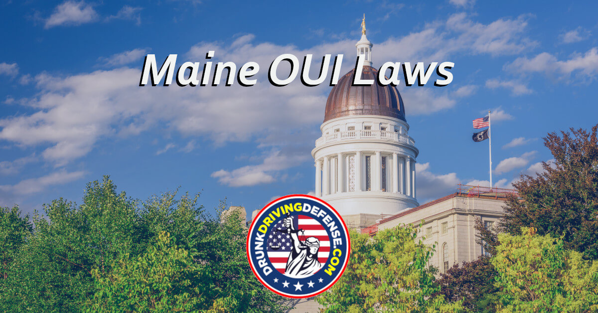 Maine OUI Laws | Operating Under The Influence Laws in ME